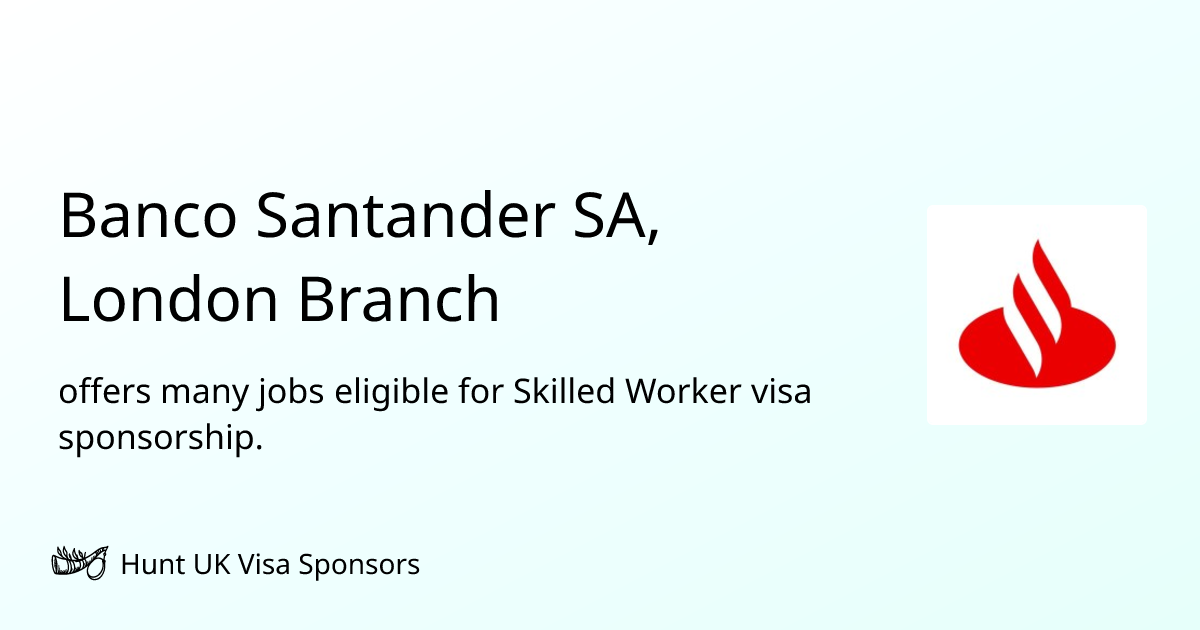 UK Visa Jobs at Banco Santander SA, London Branch | Licensed Sponsor ...