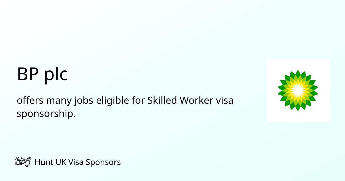 UK Visa Jobs at BP plc | Licensed Sponsor Profile | Hunt UK Visa Sponsors