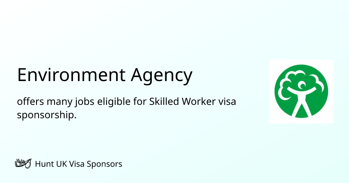 UK Visa Jobs at Environment Agency | Licensed Sponsor Profile | Hunt UK ...