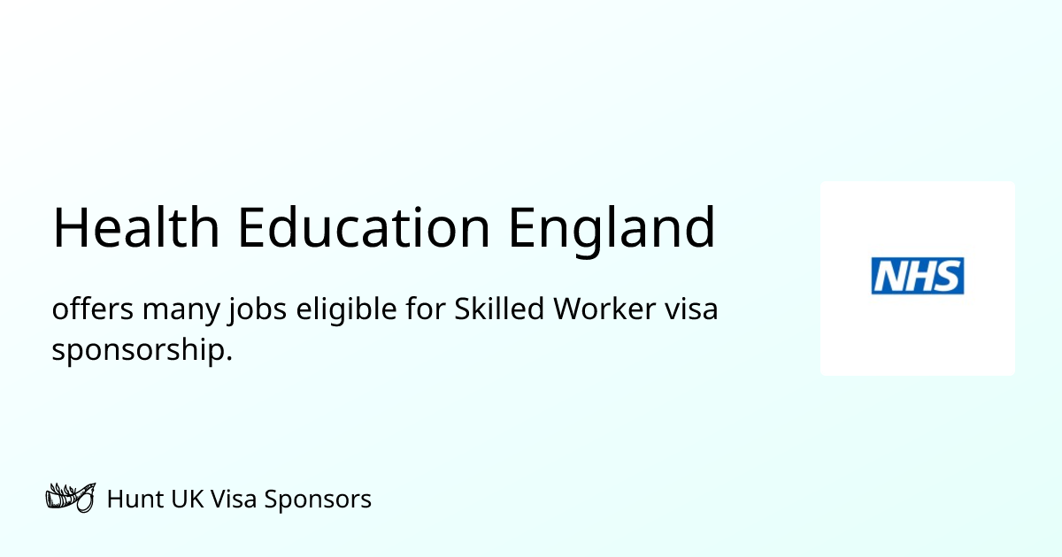 UK Visa Jobs at Health Education England | Licensed Sponsor Profile ...