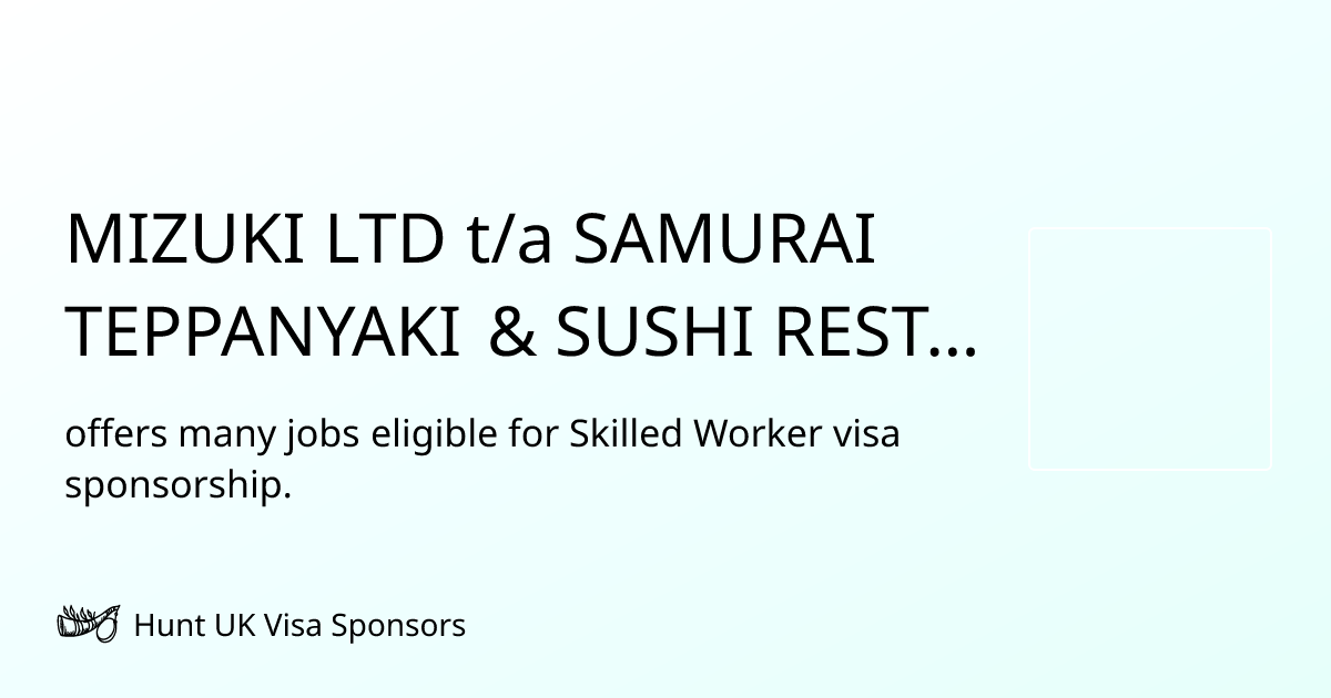 UK Visa Jobs at MIZUKI LTD t/a SAMURAI TEPPANYAKI & SUSHI RESTAURANT ...
