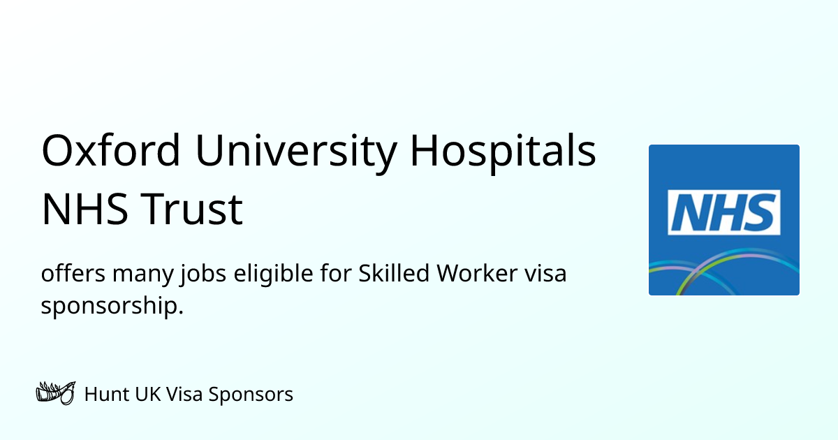 UK Visa Jobs at Oxford University Hospitals NHS Trust | Licensed ...