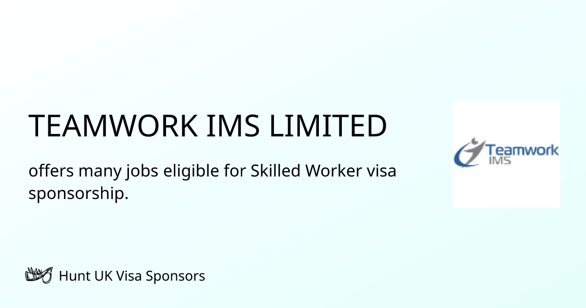 UK Visa Jobs at TEAMWORK IMS LIMITED | Licensed Sponsor Profile | Hunt ...