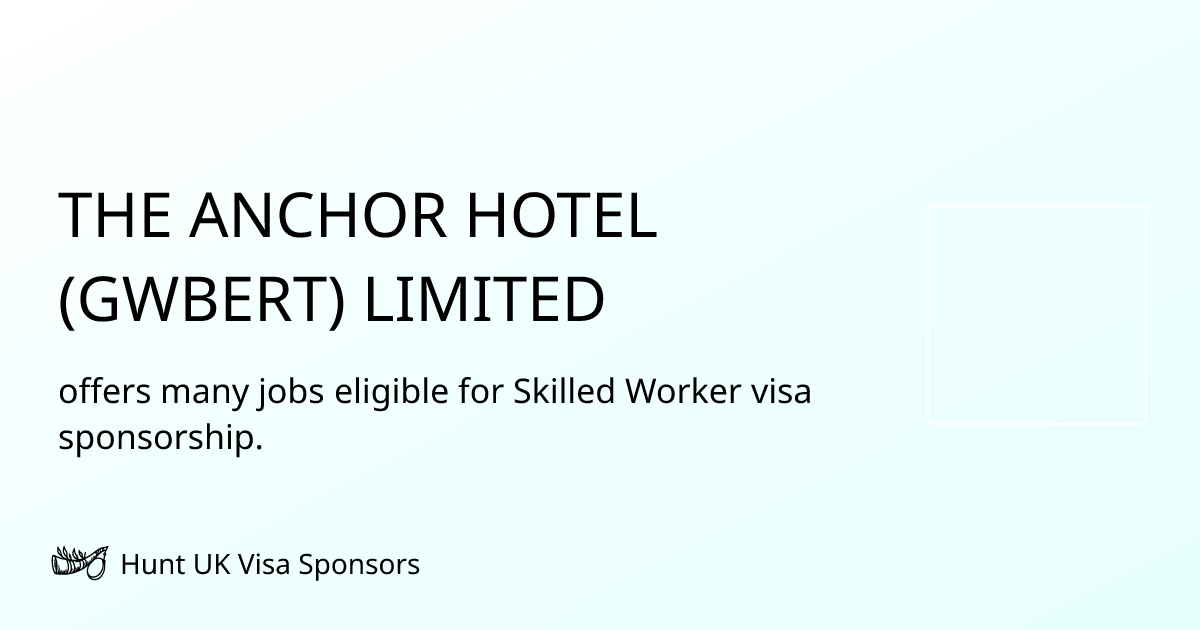 UK Visa Jobs at THE ANCHOR HOTEL (GWBERT) LIMITED | Licensed Sponsor ...