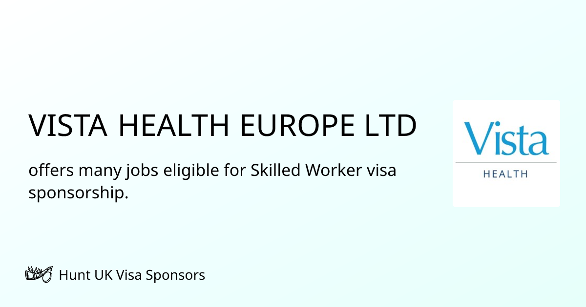 UK Visa Jobs at VISTA HEALTH EUROPE LTD | Licensed Sponsor Profile ...