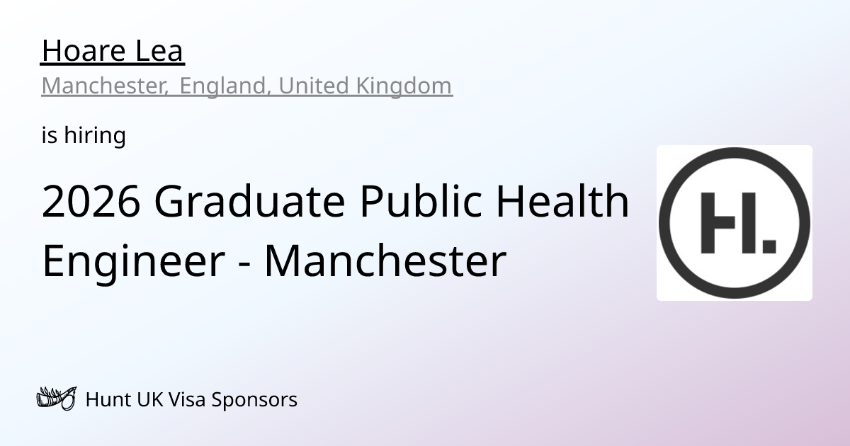 2026 Graduate Public Health Engineer - Manchester | Hoare Lea | Hunt UK ...