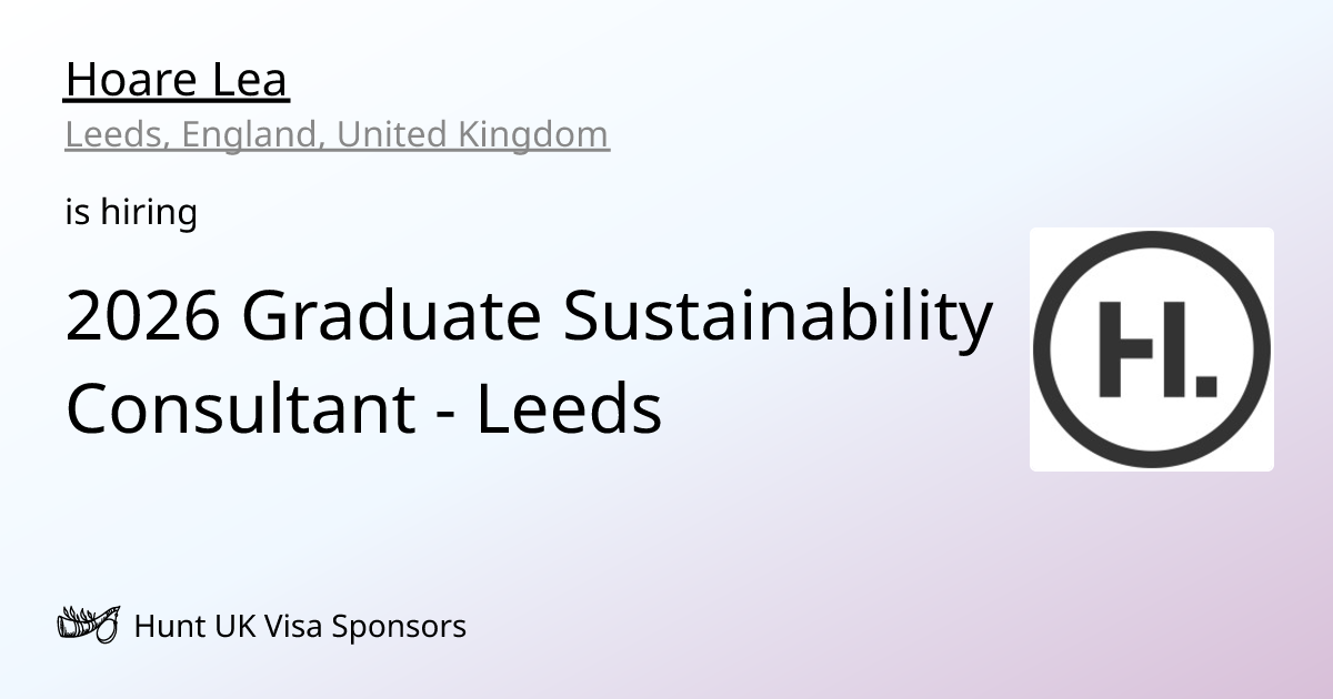 2026 Graduate Sustainability Consultant - Leeds | Hoare Lea | Hunt UK ...
