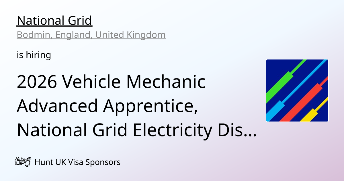 2026 Vehicle Mechanic Advanced Apprentice, National Grid Electricity ...