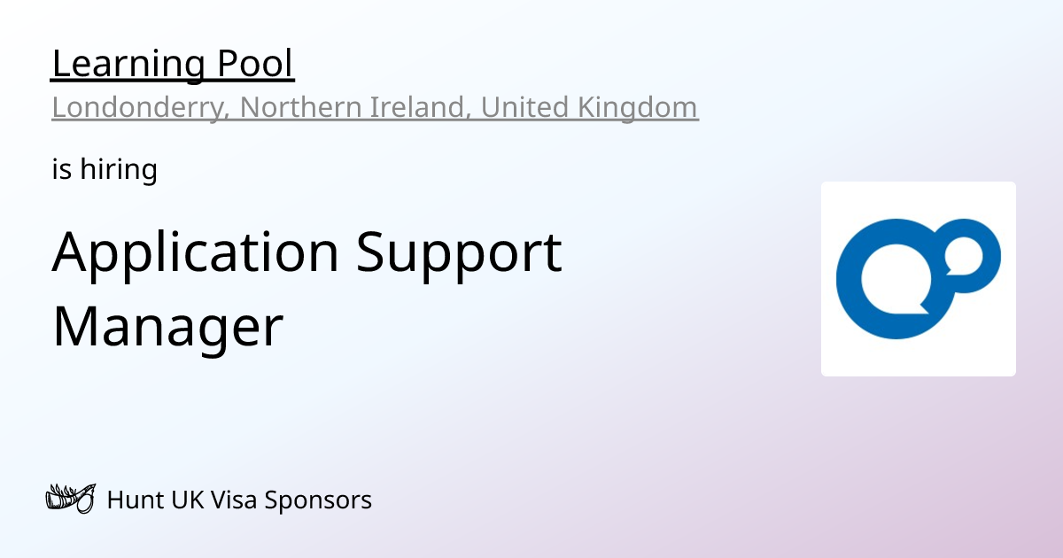 Application Support Manager | Learning Pool | Hunt UK Visa Sponsors