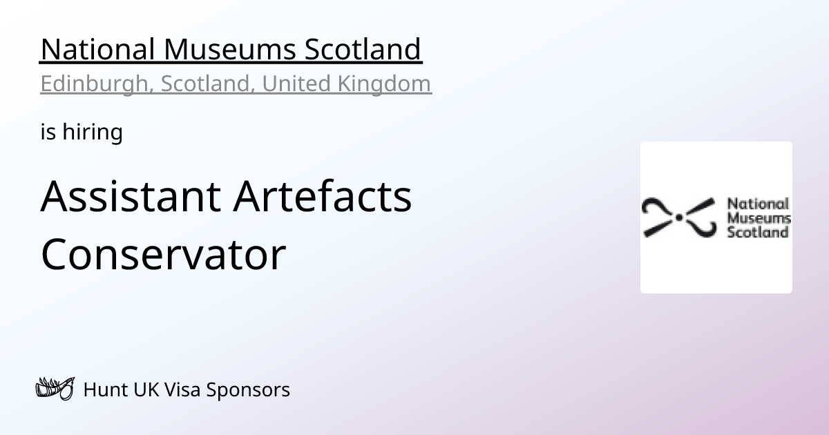 Assistant Artefacts Conservator | National Museums Scotland | Hunt UK ...