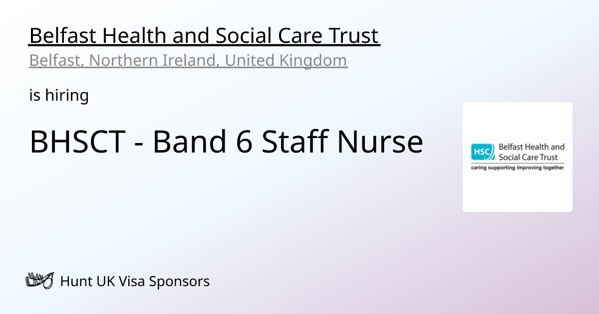 BHSCT - Band 6 Staff Nurse | Belfast Health and Social Care Trust ...