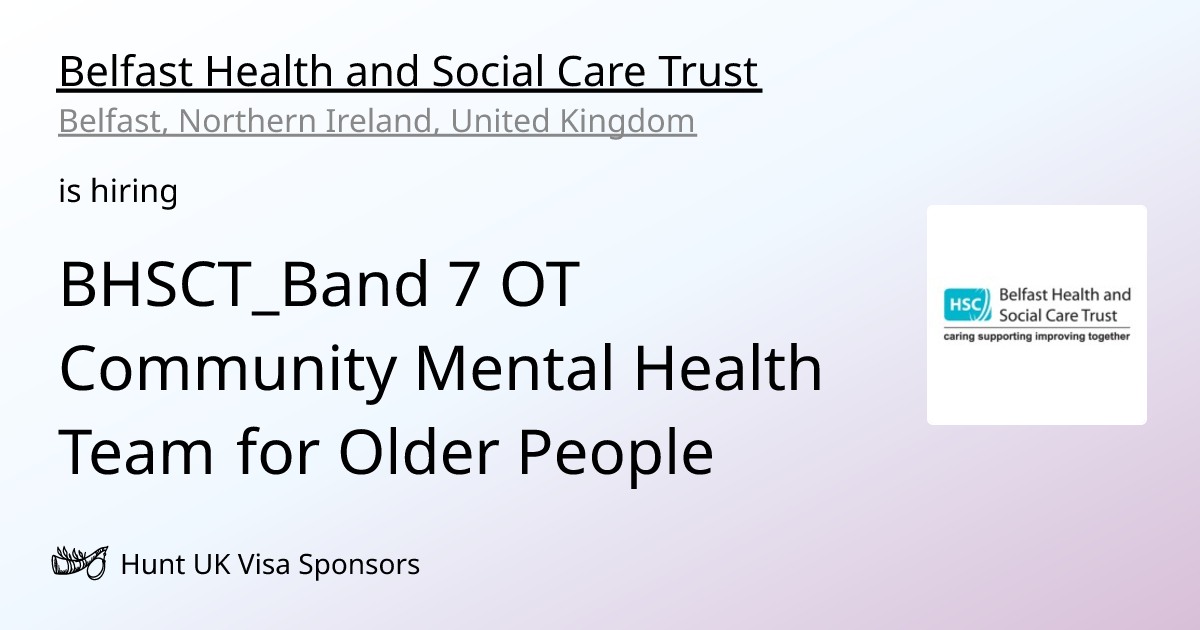 BHSCT_Band 7 OT Community Mental Health Team for Older People | Belfast ...
