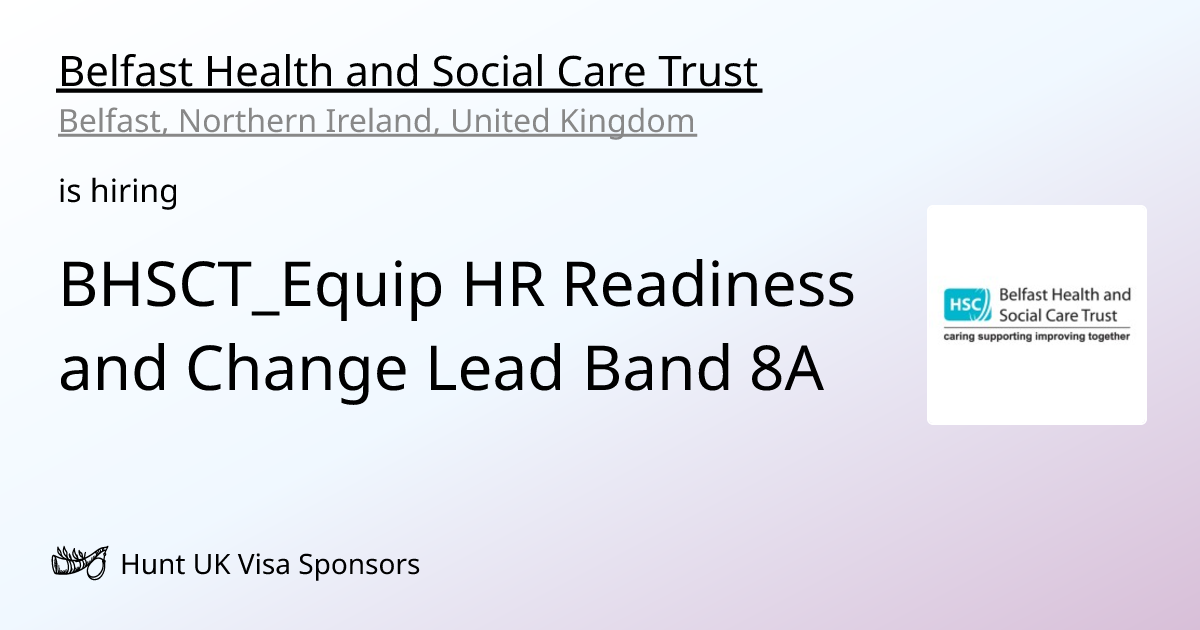 BHSCT_Equip HR Readiness and Change Lead Band 8A | Belfast Health and ...