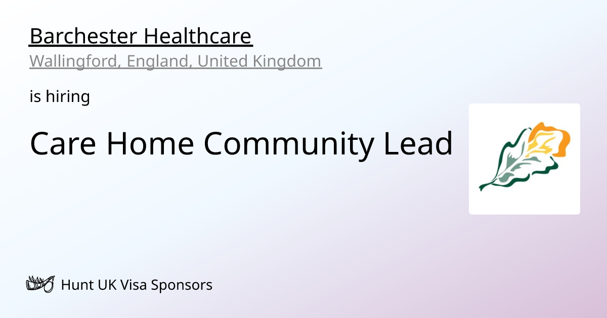 Care Home Community Lead | Barchester Healthcare | Hunt UK Visa Sponsors