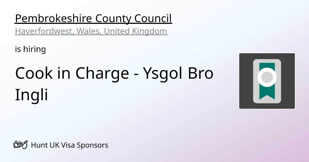 Cook in Charge - Ysgol Bro Ingli | Pembrokeshire County Council | Hunt ...