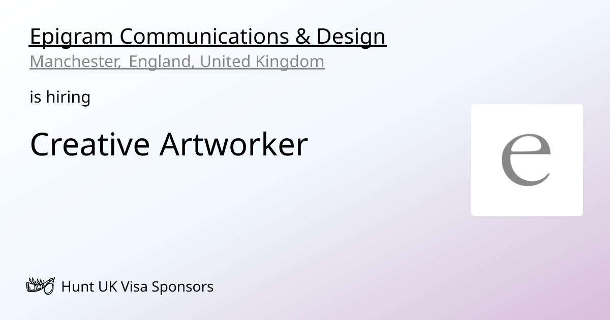 Creative Artworker | Epigram Communications & Design | Hunt UK Visa ...
