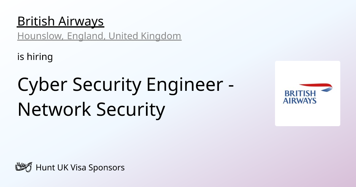 Cyber Security Engineer - Network Security | British Airways | Hunt UK ...