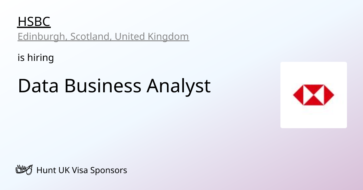 Data Business Analyst | HSBC | Hunt UK Visa Sponsors