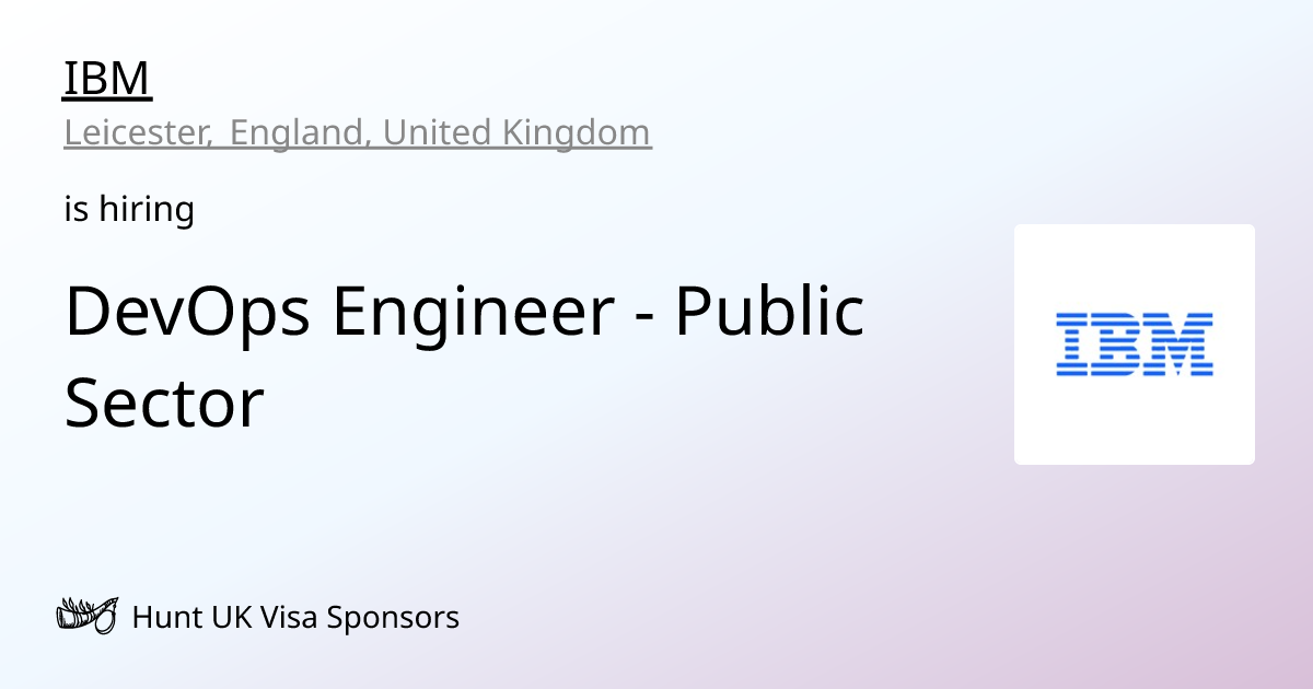 DevOps Engineer - Public Sector | IBM | Hunt UK Visa Sponsors