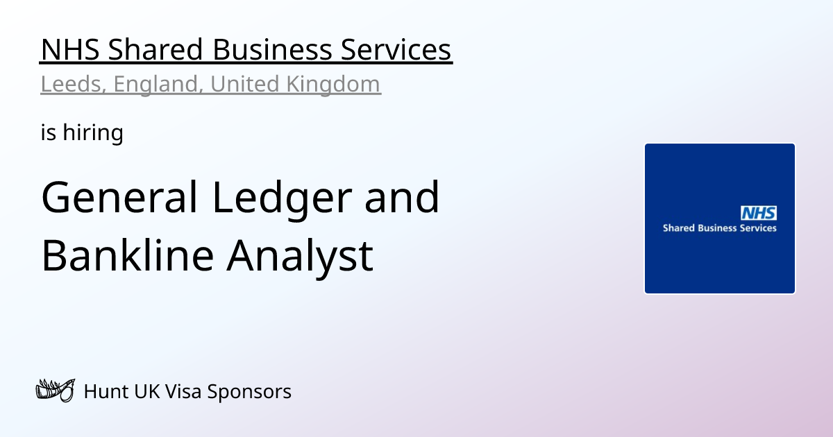 General Ledger and Bankline Analyst | NHS Shared Business Services ...