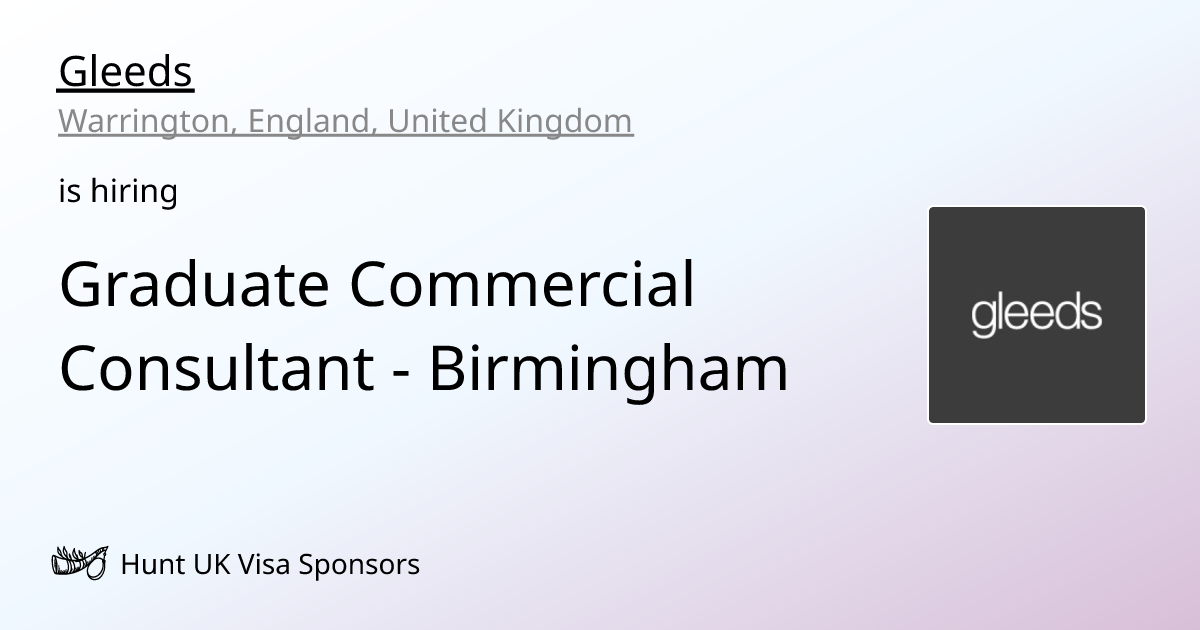 Graduate Commercial Consultant - Birmingham | Gleeds | Hunt UK Visa ...