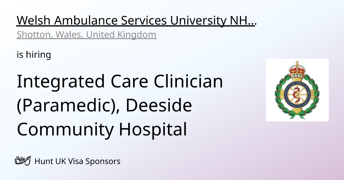 Integrated Care Clinician (Paramedic), Deeside Community Hospital ...