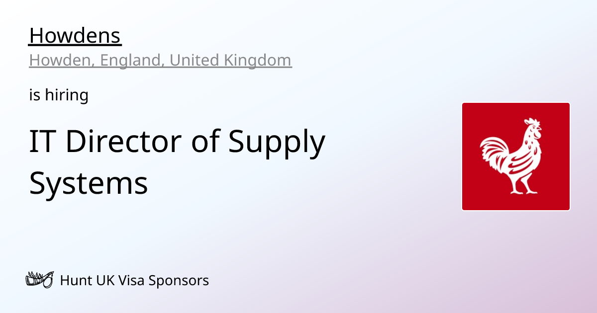 IT Director of Supply Systems | Howdens | Hunt UK Visa Sponsors