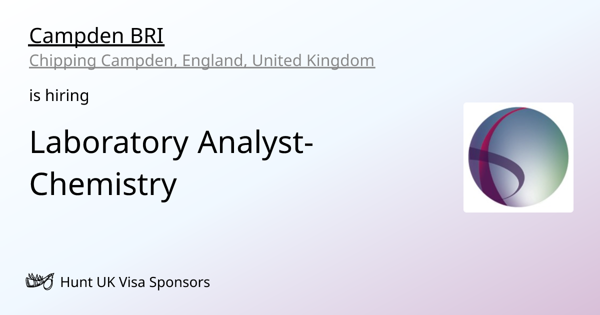 Laboratory Analyst- Chemistry | Campden BRI | Hunt UK Visa Sponsors