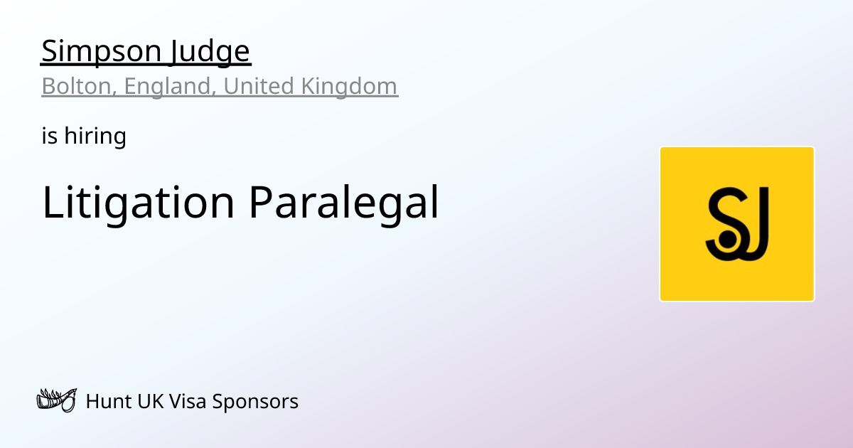 Litigation Paralegal | Simpson Judge | Hunt UK Visa Sponsors