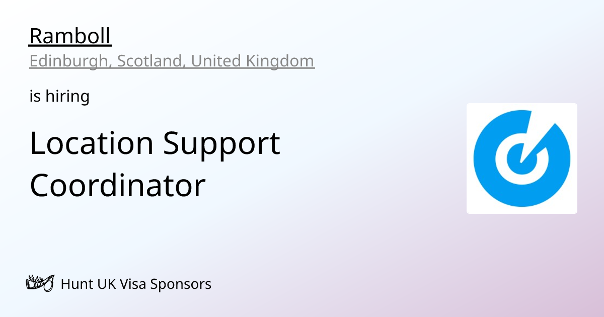 Location Support Coordinator | Ramboll | Hunt UK Visa Sponsors