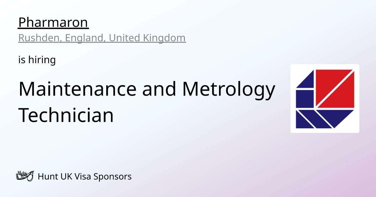 Maintenance and Metrology Technician | Pharmaron | Hunt UK Visa Sponsors