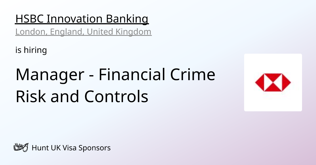 Manager - Financial Crime Risk and Controls | HSBC Innovation Banking ...