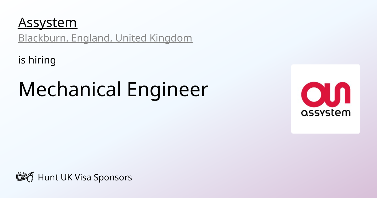 Mechanical Engineer | Assystem | Hunt UK Visa Sponsors