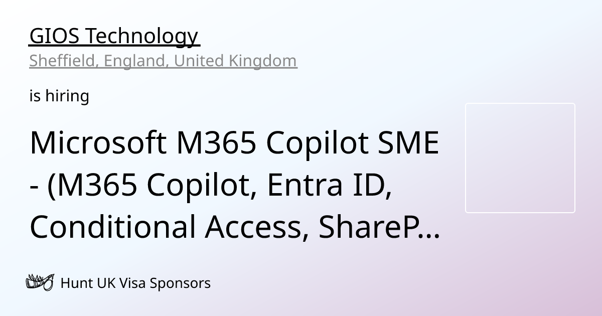 Microsoft M365 Copilot SME - (M365 Copilot, Entra ID, Conditional ...
