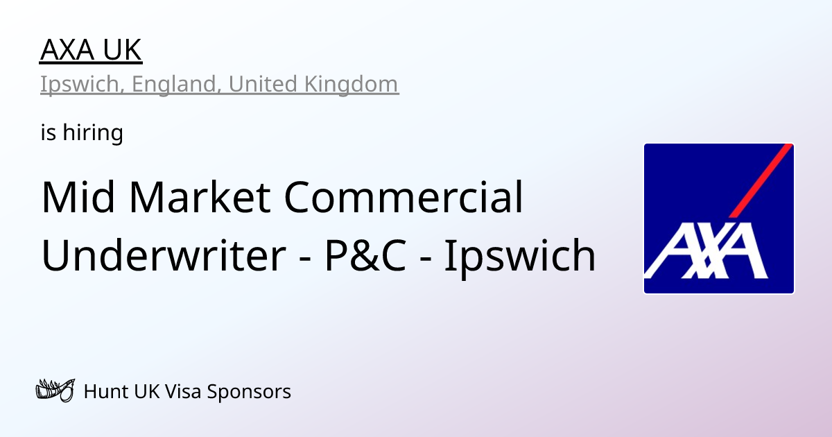 Mid Market Commercial Underwriter - P&C - Ipswich | AXA UK | Hunt UK ...