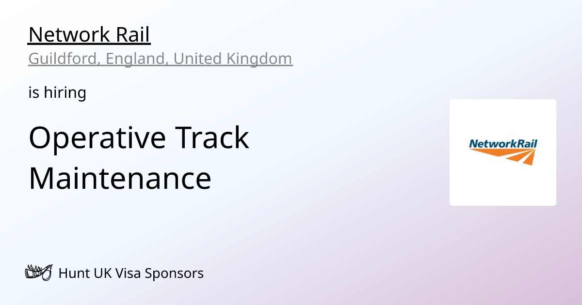 Operative Track Maintenance | Network Rail | Hunt UK Visa Sponsors