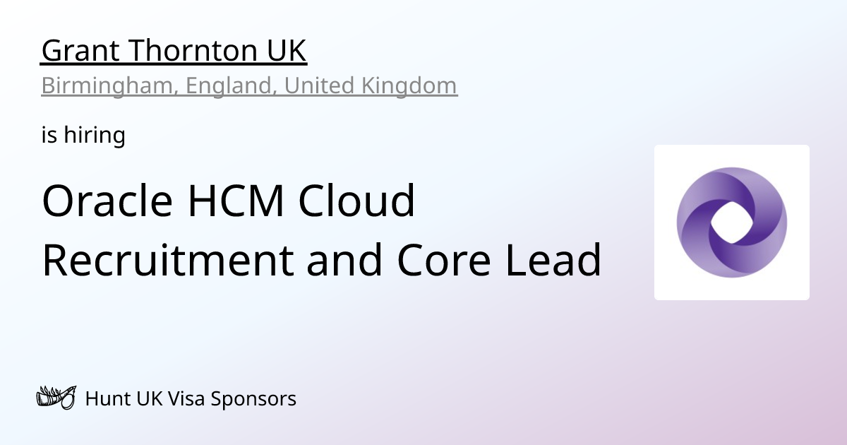 Oracle HCM Cloud Recruitment and Core Lead | Grant Thornton UK | Hunt ...