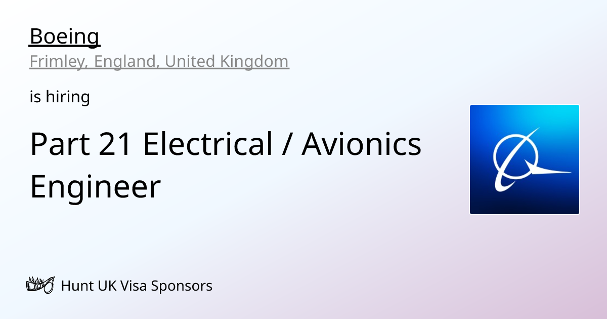 Part 21 Electrical / Avionics Engineer | Boeing | Hunt UK Visa Sponsors