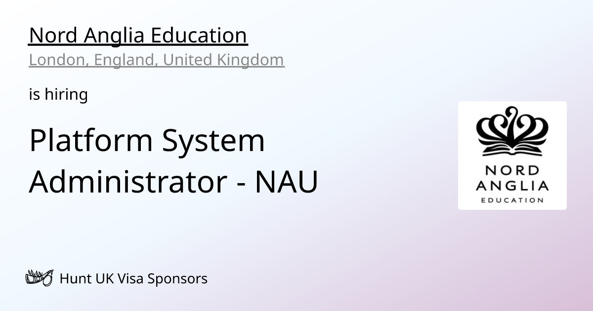 Platform System Administrator - NAU | Nord Anglia Education | Hunt UK ...
