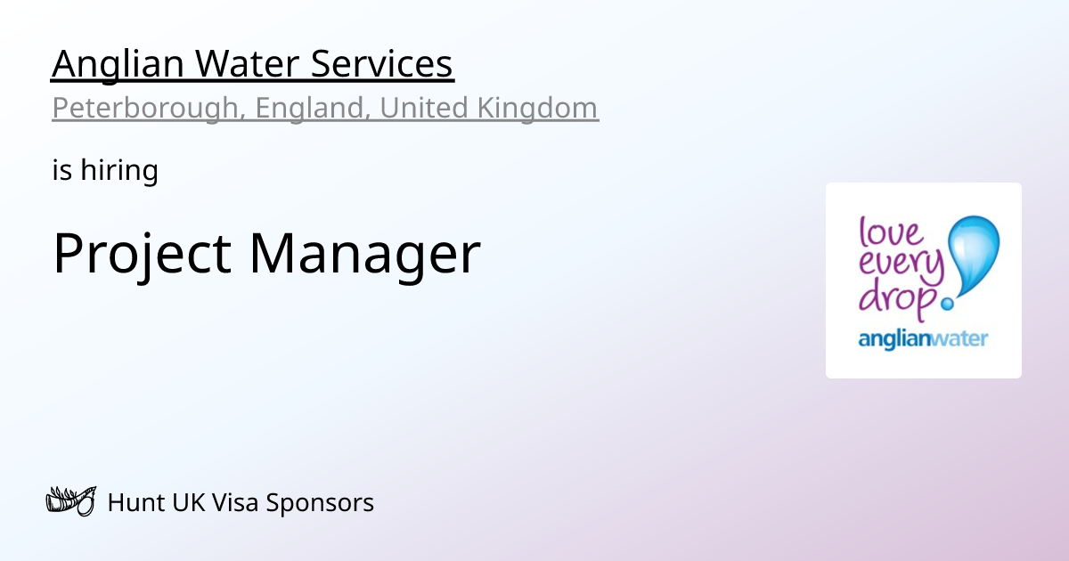 Project Manager | Anglian Water Services | Hunt UK Visa Sponsors
