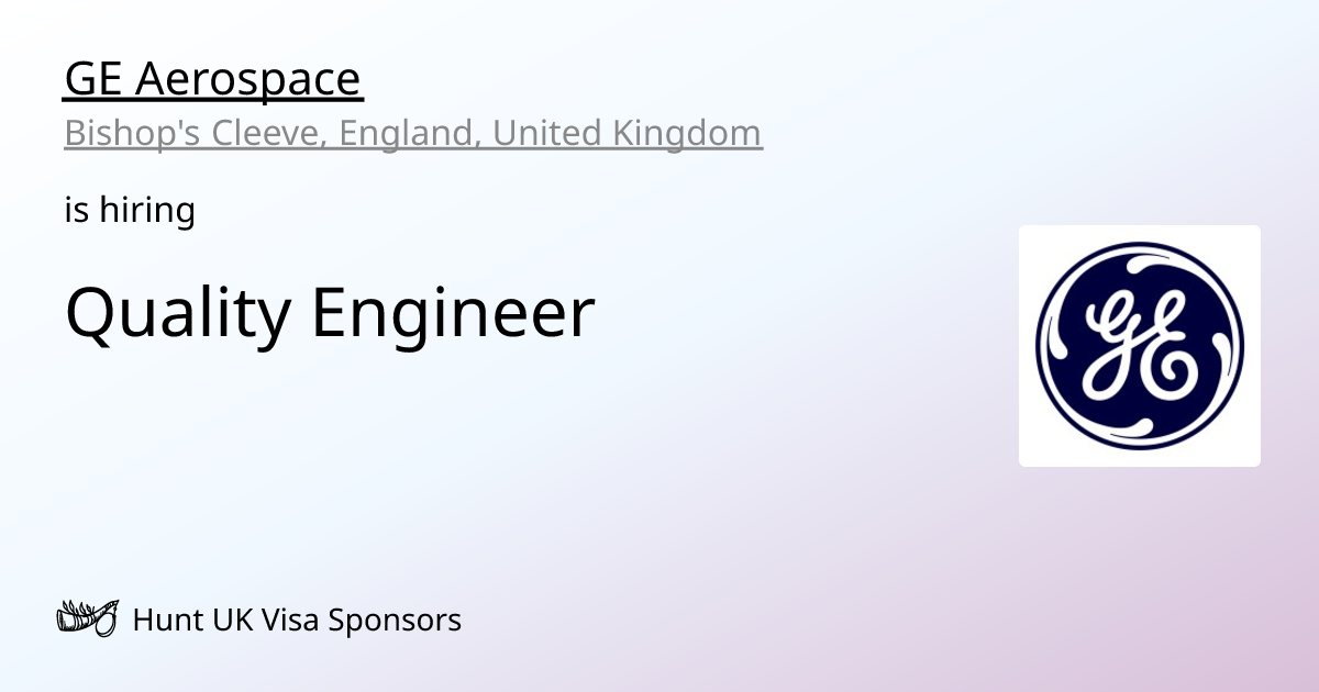 Quality Engineer | GE Aerospace | Hunt UK Visa Sponsors