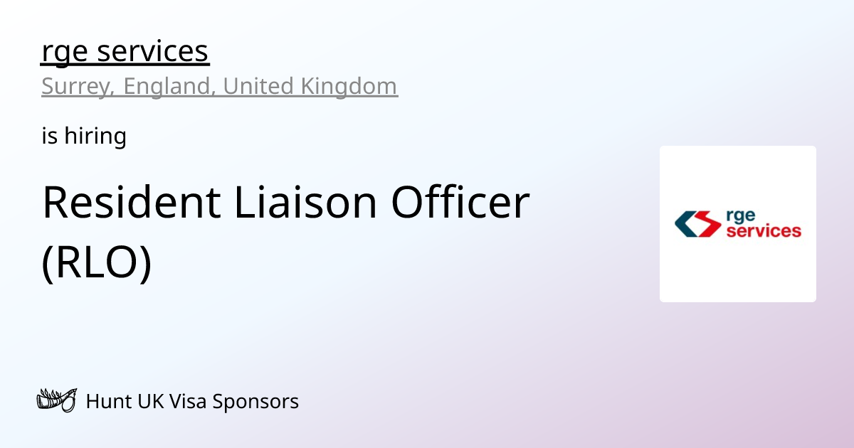 Resident Liaison Officer (RLO) | rge services | Hunt UK Visa Sponsors