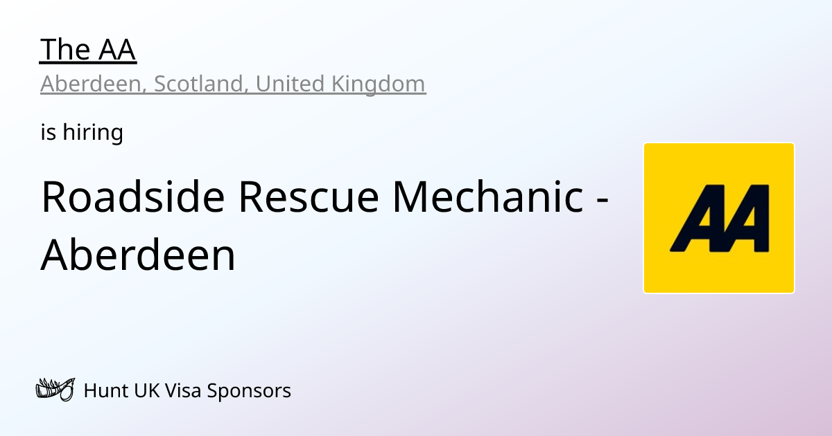 Roadside Rescue Mechanic - Aberdeen | The AA | Hunt UK Visa Sponsors