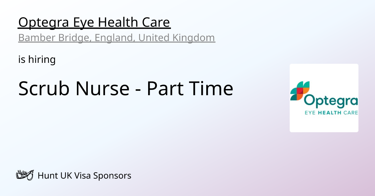 Scrub Nurse - Part Time | Optegra Eye Health Care | Hunt UK Visa Sponsors