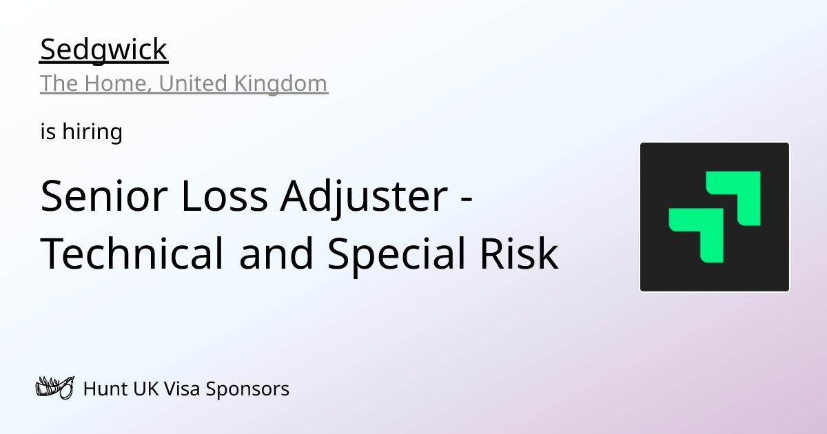 Senior Loss Adjuster - Technical and Special Risk | Sedgwick | Hunt UK ...