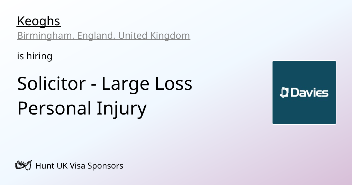Solicitor - Large Loss Personal Injury | Keoghs | Hunt UK Visa Sponsors