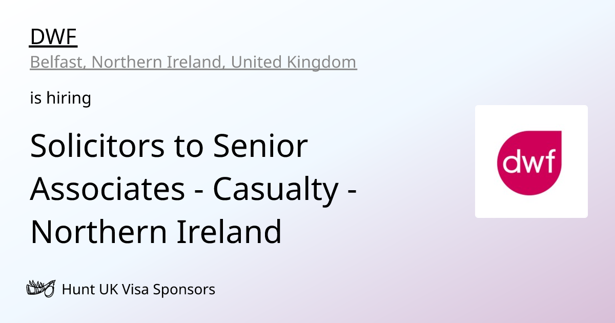 Solicitors to Senior Associates - Casualty - Northern Ireland | DWF ...