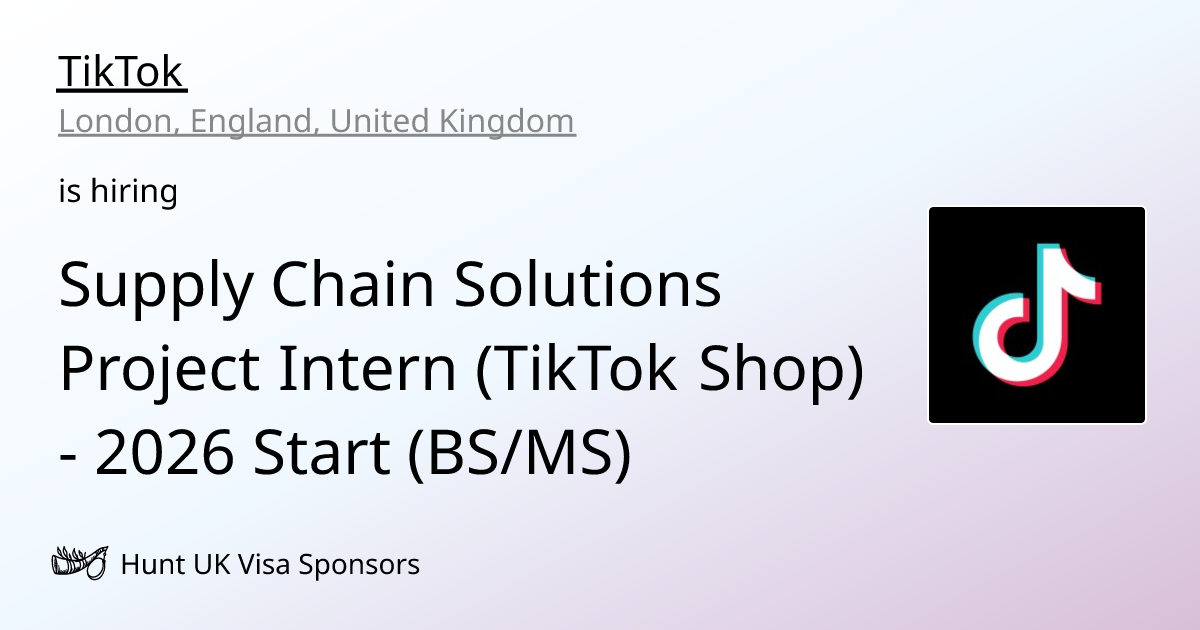 Supply Chain Solutions Project Intern (TikTok Shop) - 2026 Start (BS/MS ...