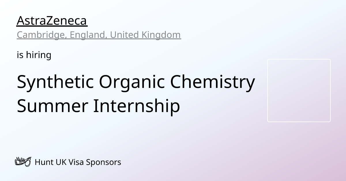 Synthetic Organic Chemistry Summer Internship | AstraZeneca | Hunt UK ...