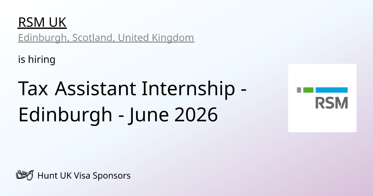 Tax Assistant Internship - Edinburgh - June 2026 | RSM UK | Hunt UK ...